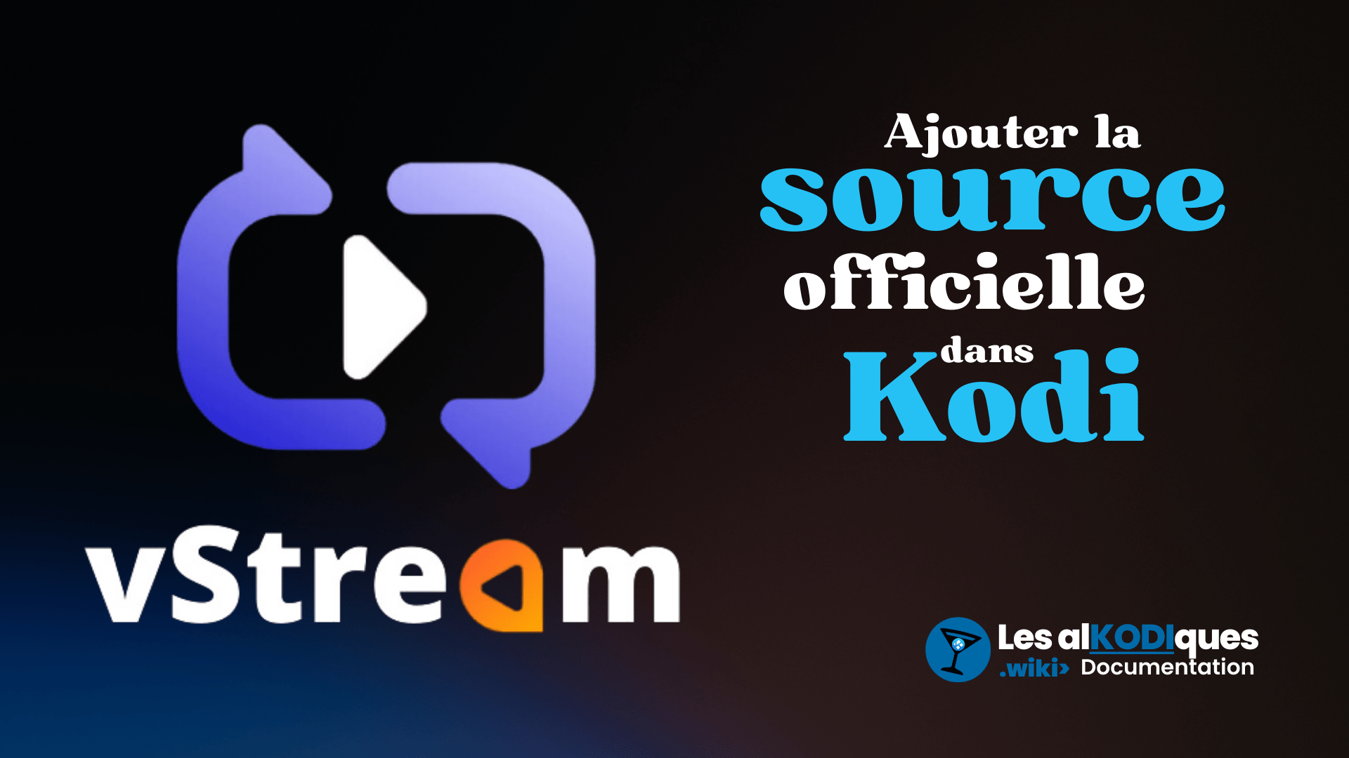 vStream - Ajouter la source • Wiki | Les alKODIques